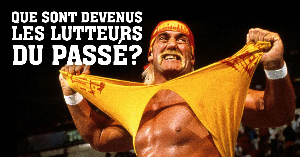 Que sont devenus les lutteurs du passé? - SUMMUM Magazine